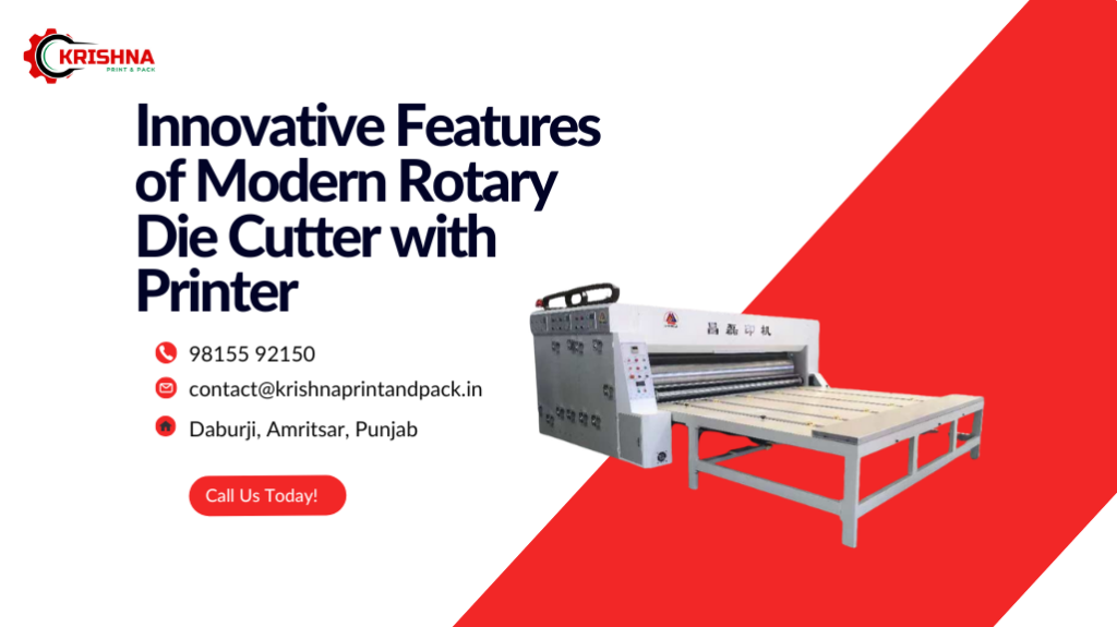 Innovative Features of Modern Rotary Die Cutter with Printer - Krishna ...